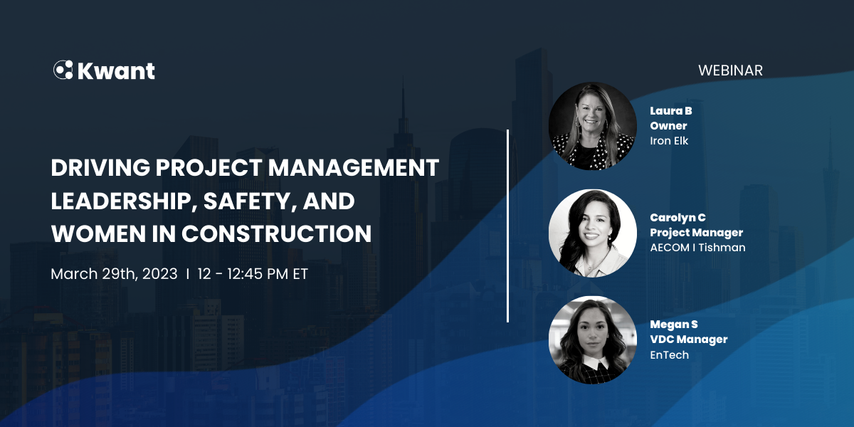 Driving project management leadership, safety, and women in construction